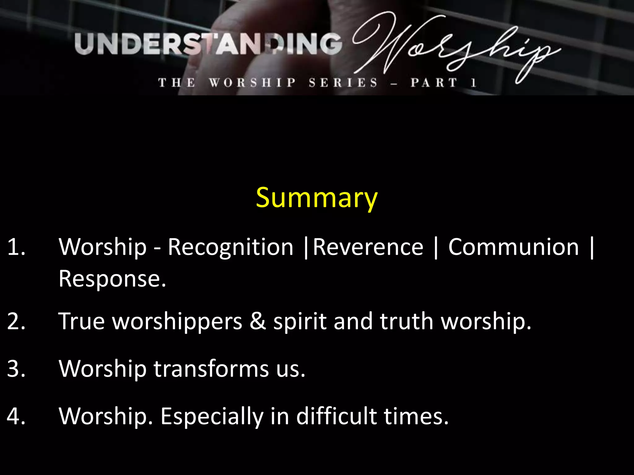 The Worship Series - Part 1: Understanding Worship | PPTX