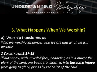 The Worship Series - Part 1: Understanding Worship | PPTX