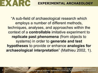 Pitch on experimental archaeology and more | PPTX