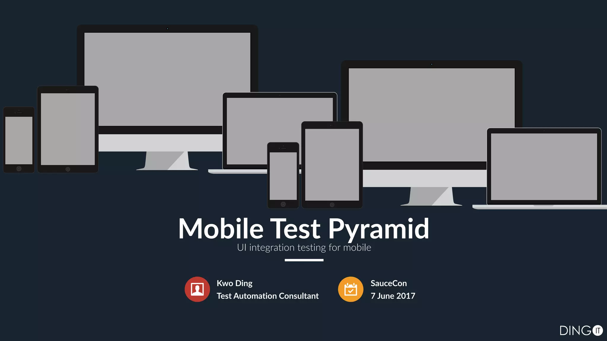SauceCon 2017: Mobile Test Pyramid | PPT