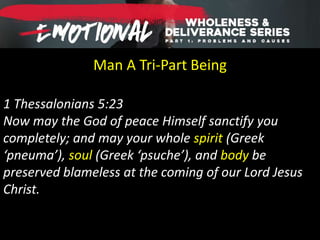 Emotional Wholeness & Deliverance Series - Part 1: Problems and Causes ...