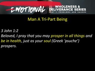 Emotional Wholeness & Deliverance Series - Part 1: Problems and Causes ...