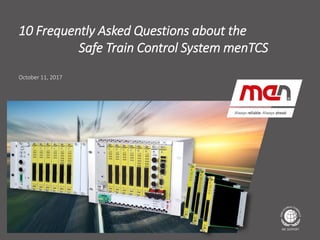 10 Frequently asked Questions about Safe Train Control System menTCS ...