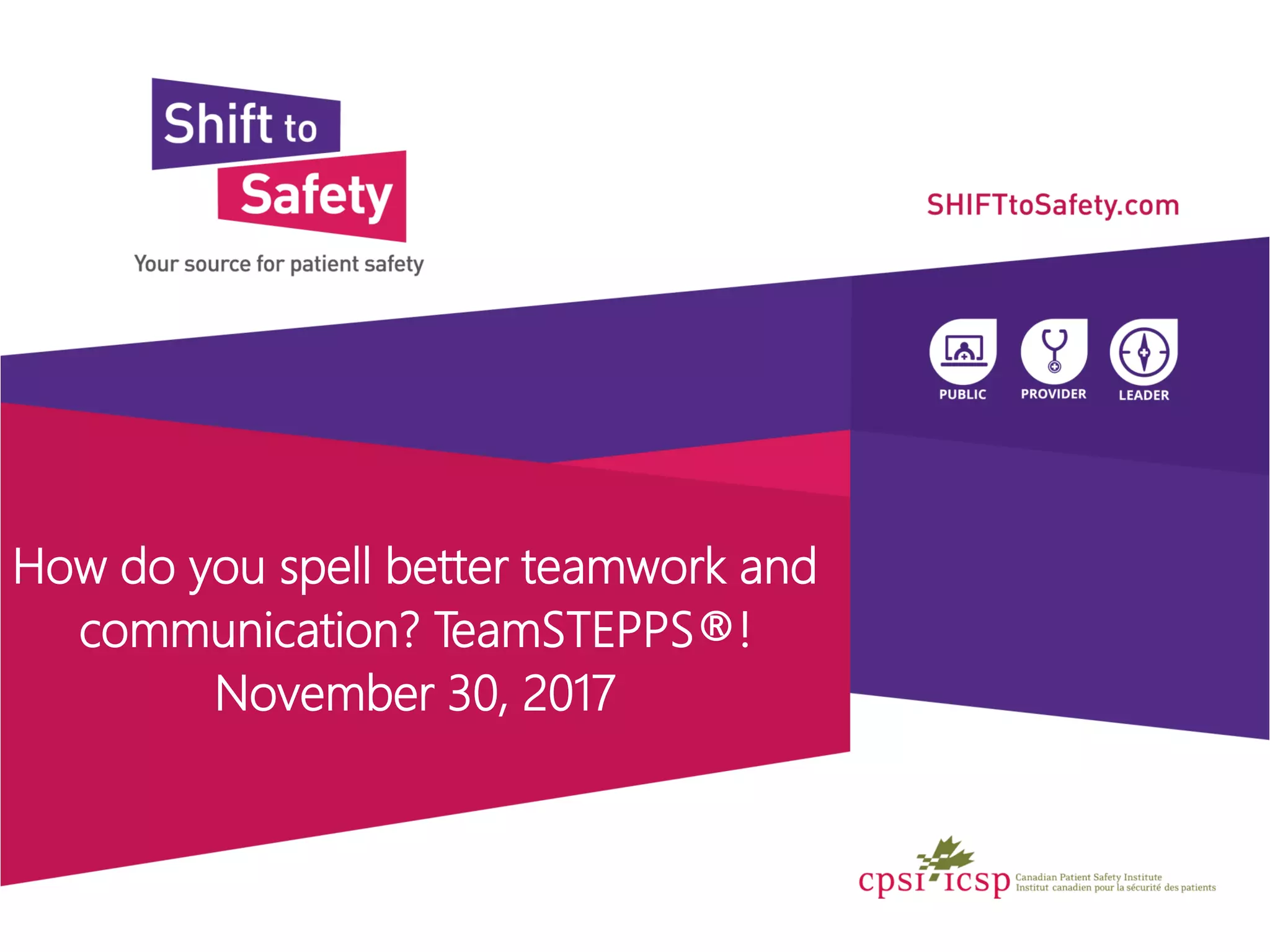 How do you spell better teamwork and communication? TeamSTEPPS®! | PPT