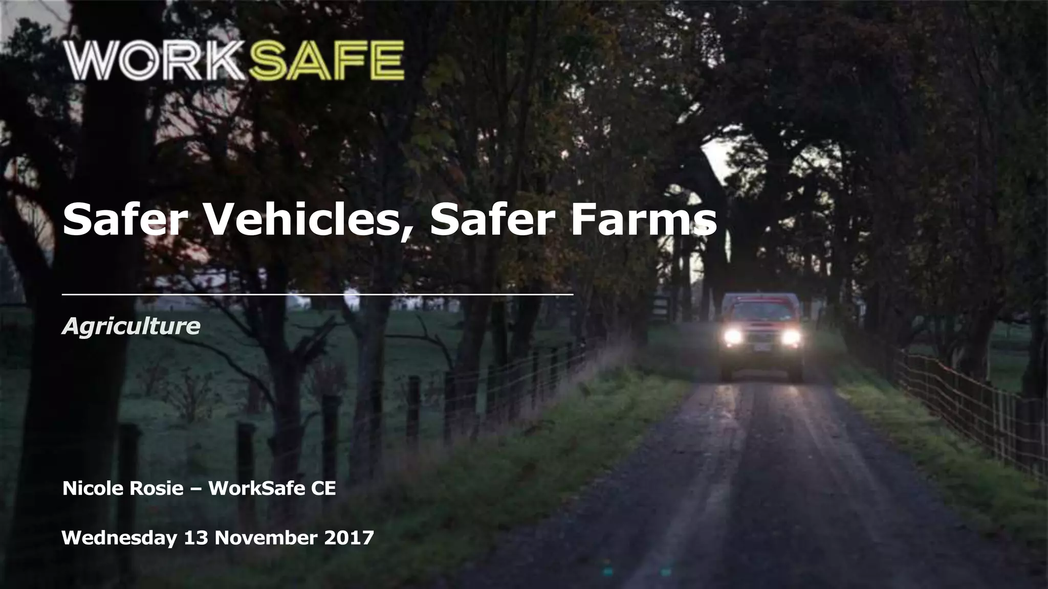 WorkSafe Safer Vehicles Forum Dec 2017 | PPTX