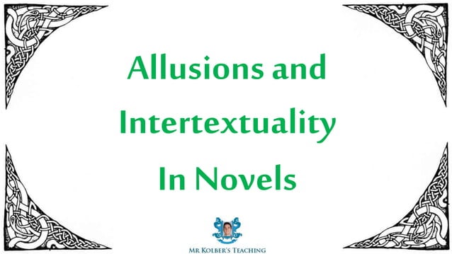 Allusions and Intertextuality in Novels | PPTX | Fiction | Books and ...