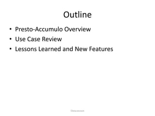 Presto/Accumulo: Lessons Learned | PPT