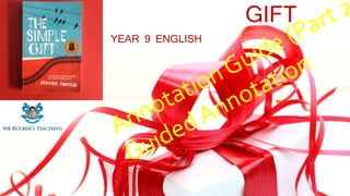 The Simple Gift - Steven Herrick - Annotation Guide | PPTX