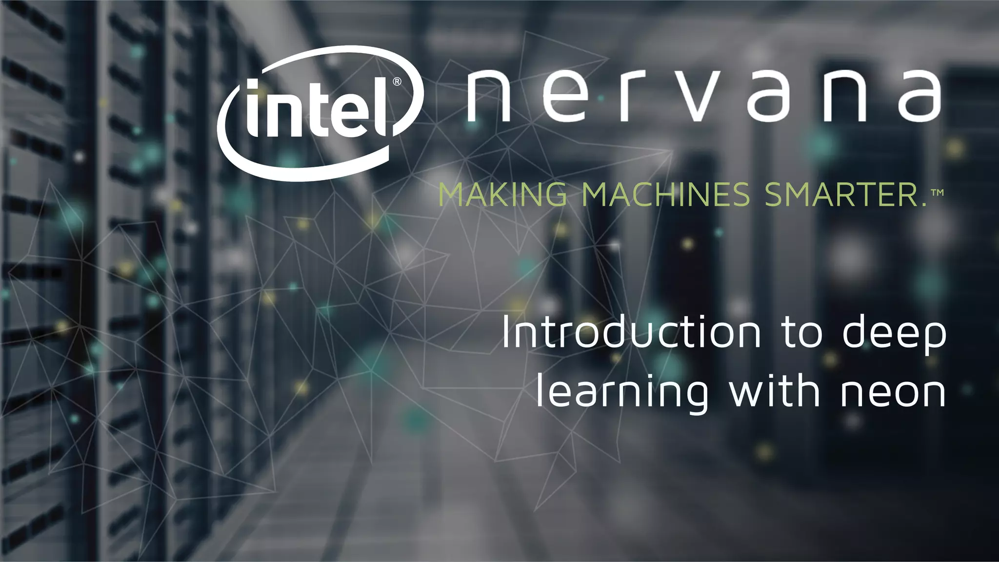 Intel Nervana Artificial Intelligence Meetup 1/31/17 | PDF