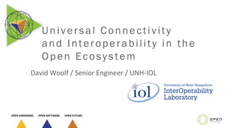 Universal Connectivity & Interoperability in the Open Ecosystem | PPT