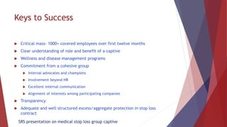 Medical Stop Loss Group Captive | PPTX