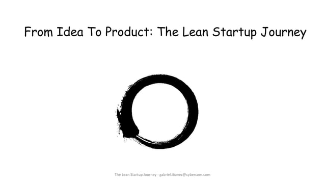 From Idea to Product: The Lean Startup Journey | PPT