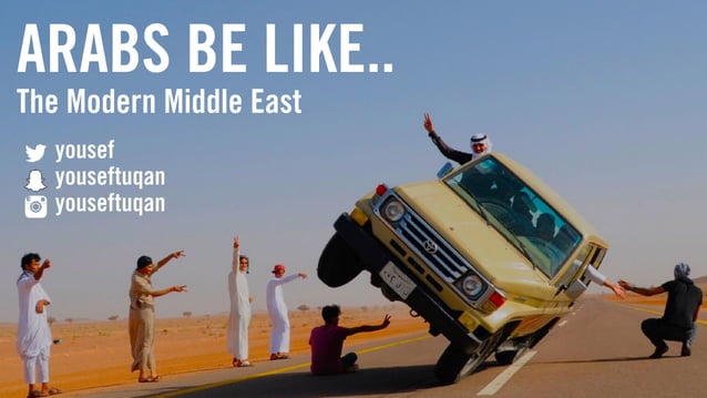 Arabs Be Like: The Modern Middle East | PPT