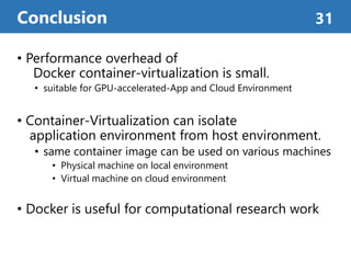 Evaluation of Container Virtualized MEGADOCK System in Distributed Computing Environment | PPT