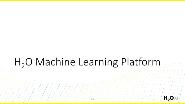 Introduction to Machine Learning with H2O and Python | PPT