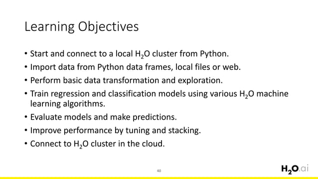 Introduction to Machine Learning with H2O and Python | PPT