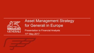 Asset Management Strategy for Generali in Europe - Presentation | PDF
