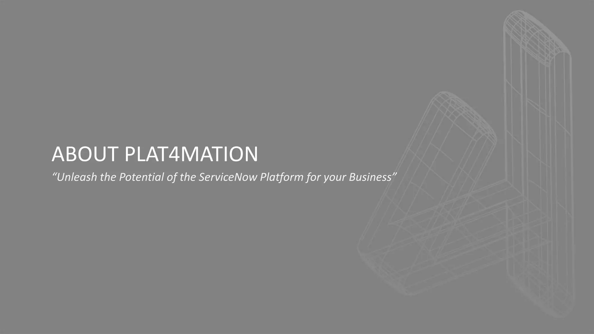 Plat4mation - Your ServiceNow Partner | PPTX
