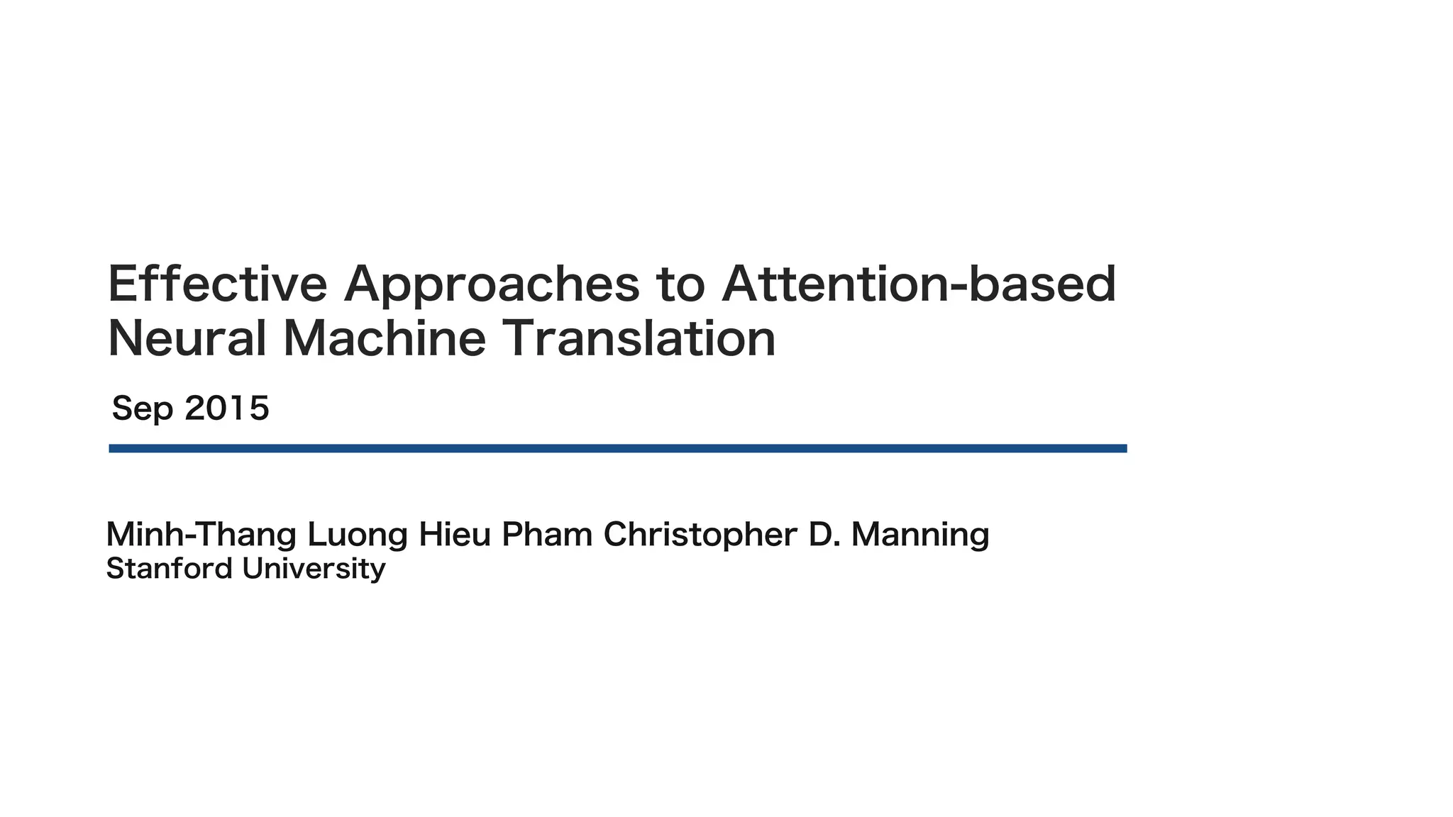 [論文読み]Effective Approaches to Attention-based Neural Machine Translation | PDF | Technology ...