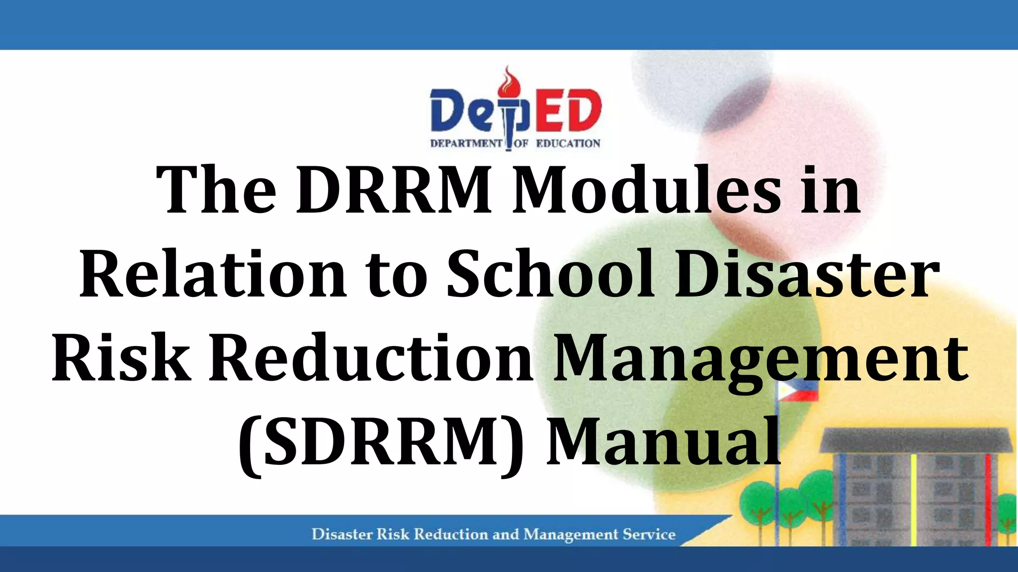 20170927_DRRMS_SDRRM Manual in Relation to DRRM Modules.pptx