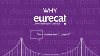 Why Eurecat 2017 | PPTX