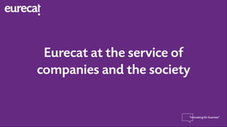 Why Eurecat 2017 | PPT
