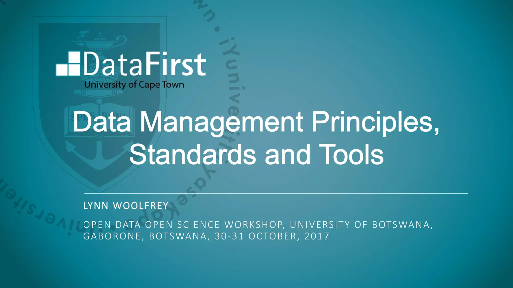 Data management principles, standards and tools/Lynn Woolfrey | PPT