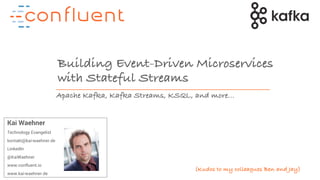 Event-Driven Microservices with Apache Kafka, Kafka Streams and KSQL | PPT