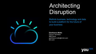 IBM Cloud: Architecture for Disruption | PPTX