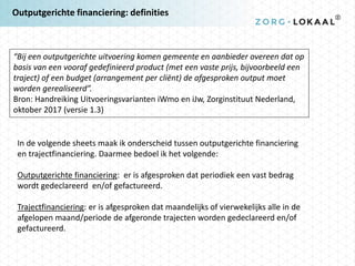 Stuks of euro's bij outputgerichte (traject)financiering? | PPT