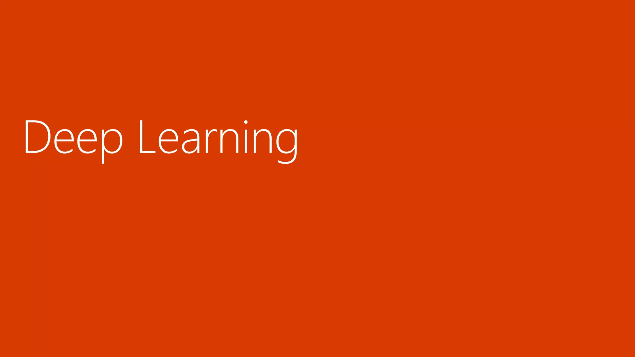 Deep Learning, Microsoft Cognitive Toolkit (CNTK) and Azure Machine Learning Services | PPT