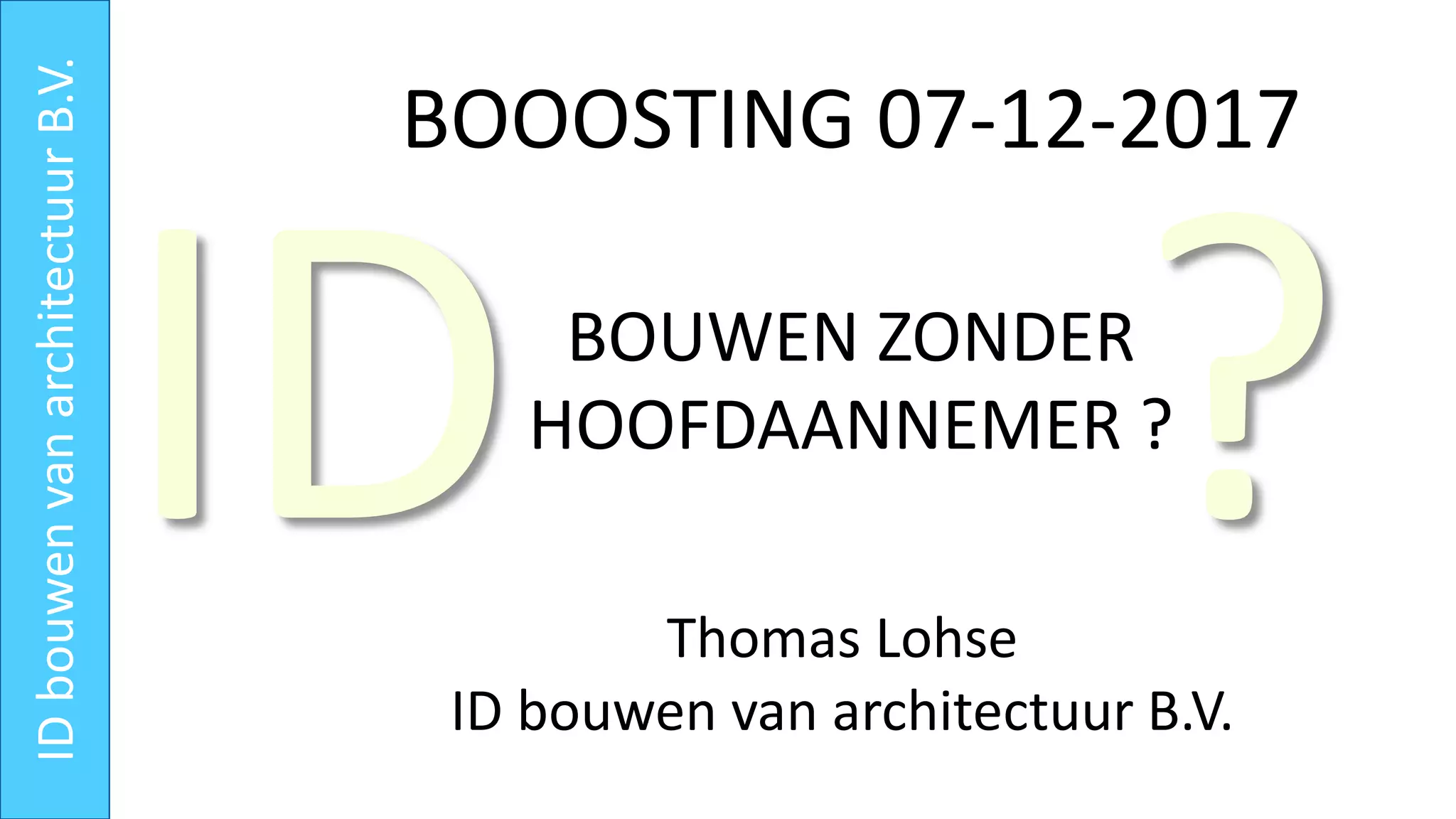 20171207 Booosting Aannemerloos Bouwen - Thomas Lohse ID bouwen van ...