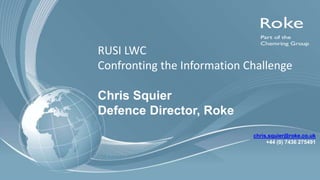 2 RUSI LWC 2017 Session Four: Christopher Squier, Defence Director ...