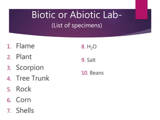 2017 biotic abiotic lab | PPTX