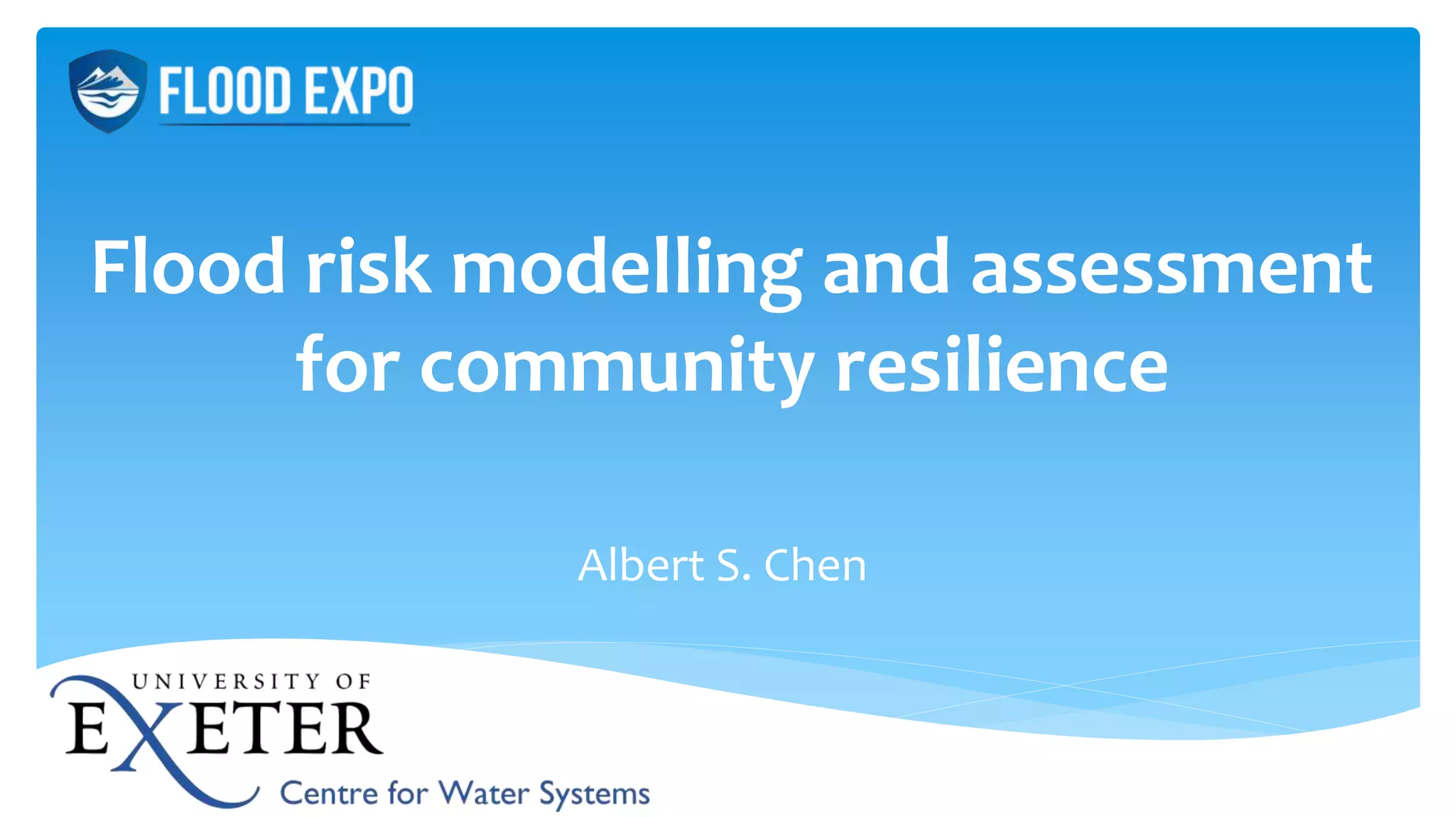 Flood risk modelling and assessment for community resilience | PPT