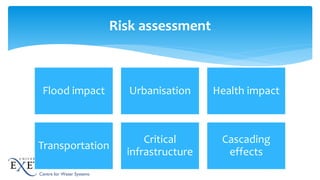 Flood risk modelling and assessment for community resilience | PPT