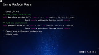 [2017 GDC] Radeon ProRender and Radeon Rays in a Gaming Rendering ...