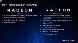 [2017 GDC] Radeon ProRender and Radeon Rays in a Gaming Rendering ...