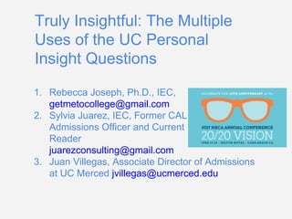 Truly Insightful: The Multiple Uses of the UC Personal Insight ...