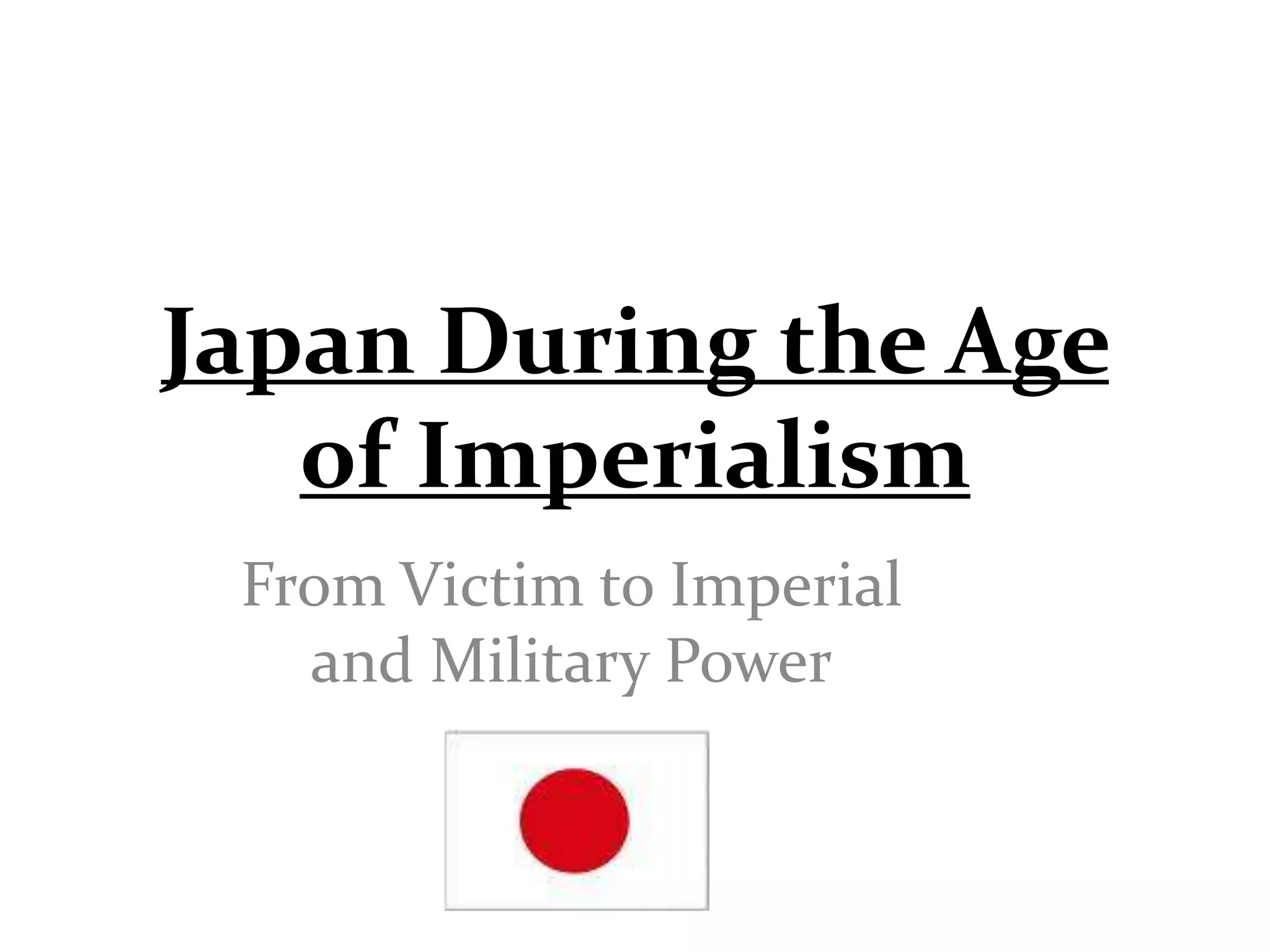2017JapansResponsetoWesternImperialismandMilitarism.ppt