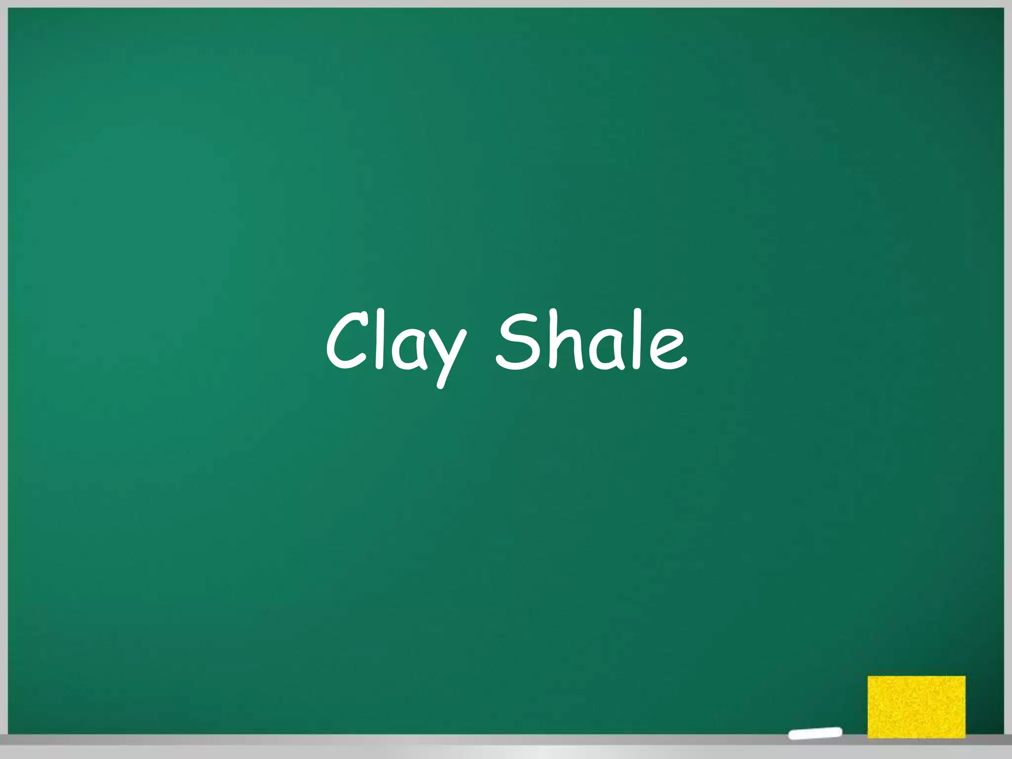 2017, Presentation Clay Shale.ppt