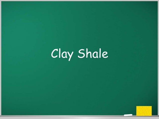 2017, Presentation Clay Shale.ppt