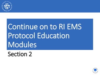 2017 RI Statewide EMS Protocols Education Modules - Section 1 | PPTX