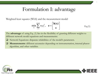 Phasor State Estimation Weighting Coefficients for AC and Hybrid Networks with Power Electronic ...