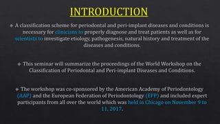 2017 WORLD WORKSHOP - A new classification scheme for periodontal and ...
