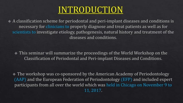 2017 WORLD WORKSHOP - A new classification scheme for periodontal and ...
