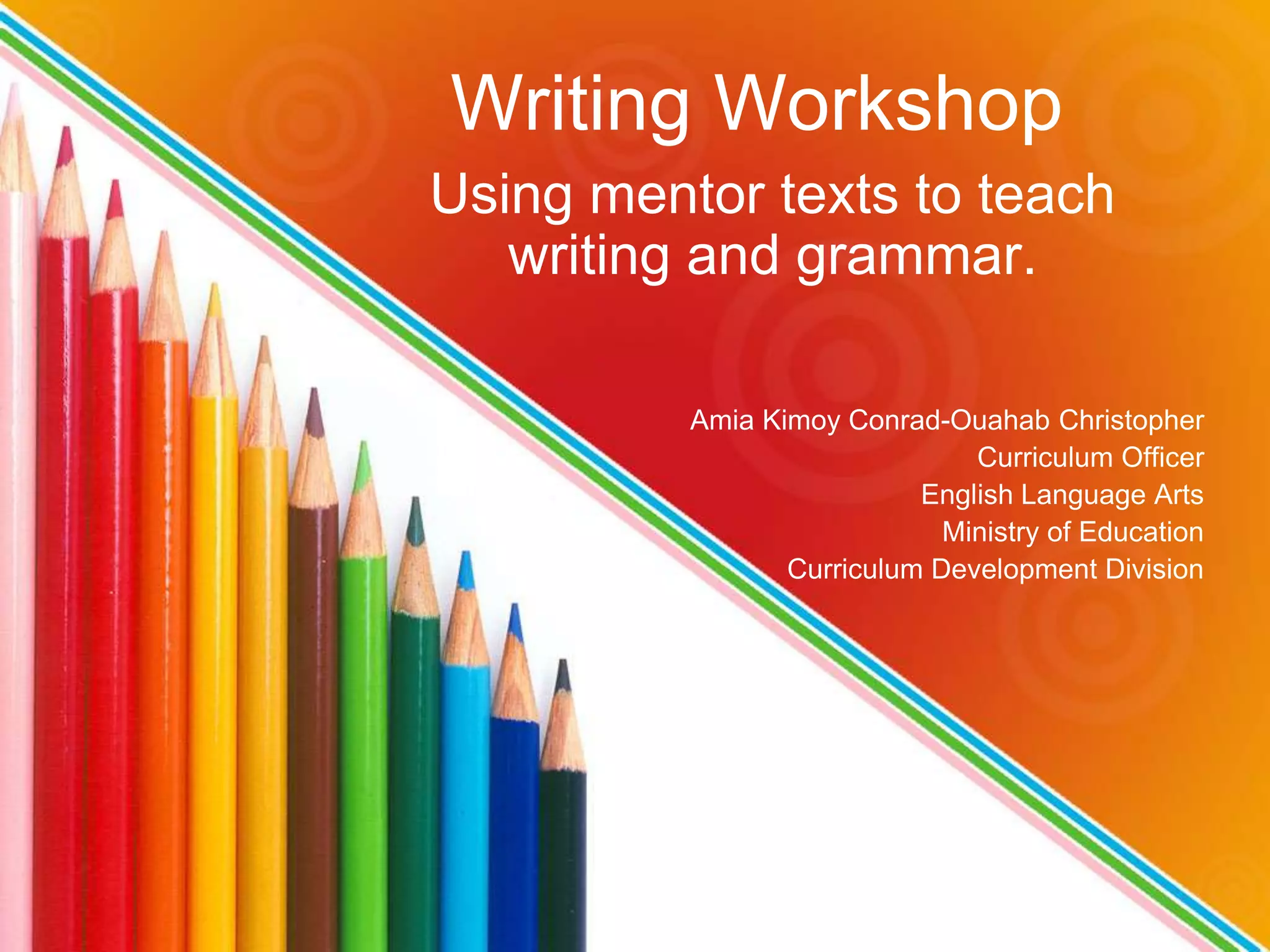 Teaching writing craft and grammar through mentor texts | PPTX