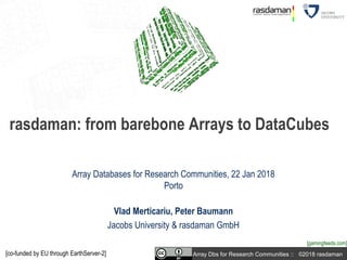 rasdaman: from barebone Arrays to DataCubes | PPT | Databases | Computer Software and Applications