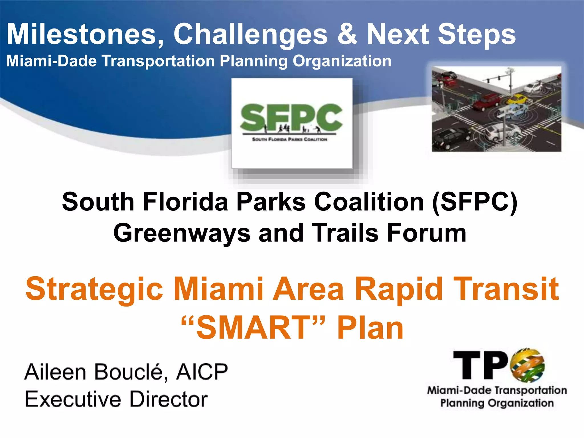 SMART Plan Milestones, Challenges & Next Steps (South Florida Parks ...