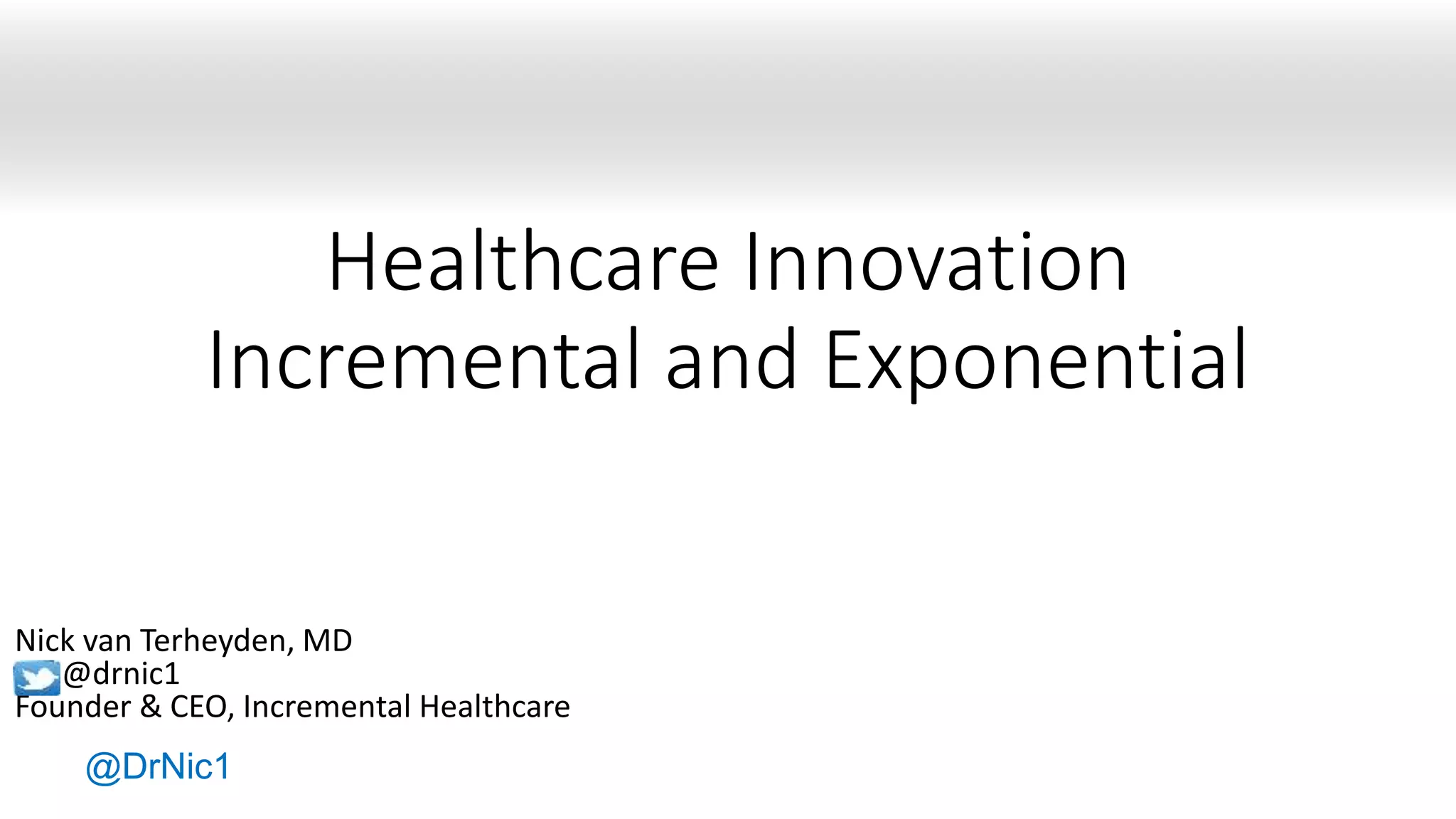 Healthcare incremental and exponential | PPTX